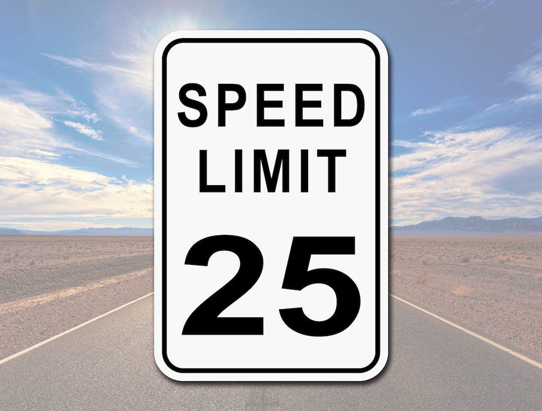 Speed Limit 25 MPH - Road, Street, Traffic, Garage, Home - Aluminum ...