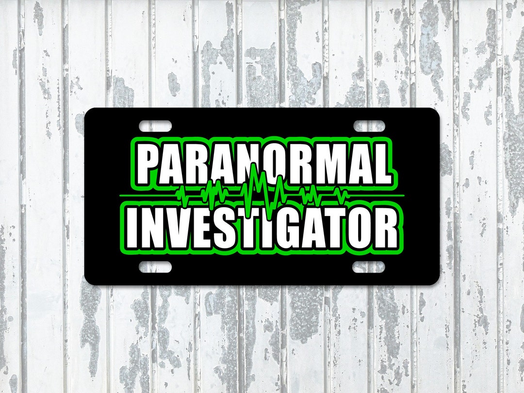 Paranormal Investigator Custom License Plate Novelty Vanity Plate Ghost ...