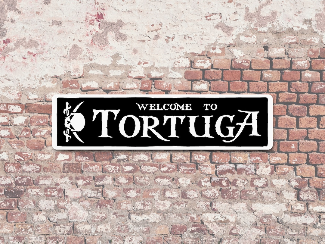 Welcome to Tortuga pirate Island 6x24 Aluminum Sign - Etsy