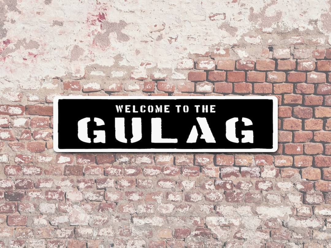 Welcome to the Gulag 6 X 24 Metal Sign Prison Video Game War Zone ...