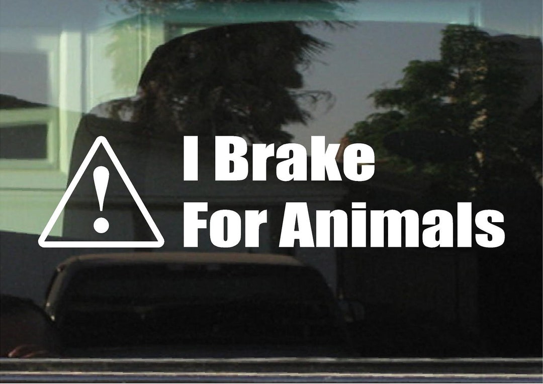I Brake for Animals Custom Vinyl Sticker - Etsy