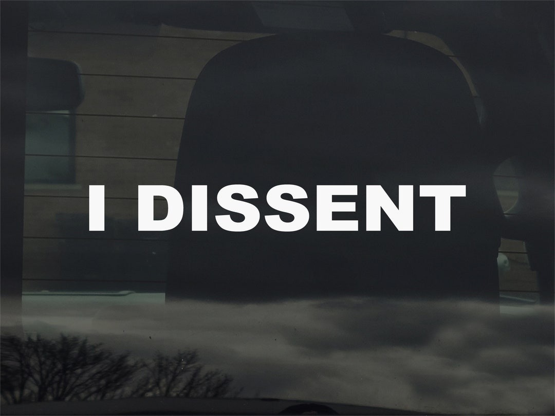 I Dissent Vinyl Sticker Decal for Car Window Laptop & More SCOTUS Trump ...