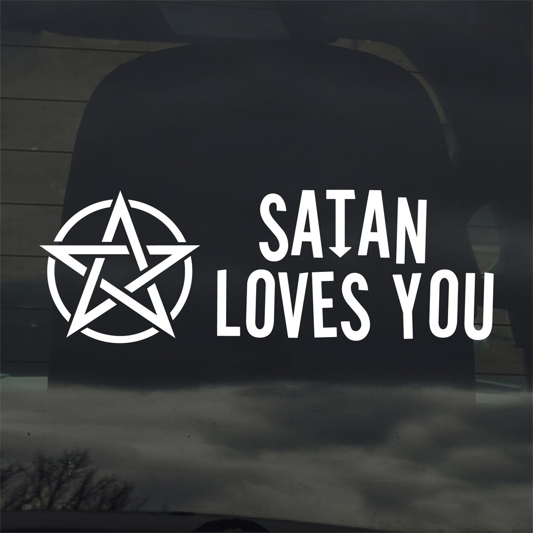 Satan Loves You Custom Vinyl Sticker Decal Religion Satan Devil - Etsy