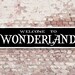 Welcome to Wonderland Aluminum Sign Alice in Wonderland Decor Gift ...