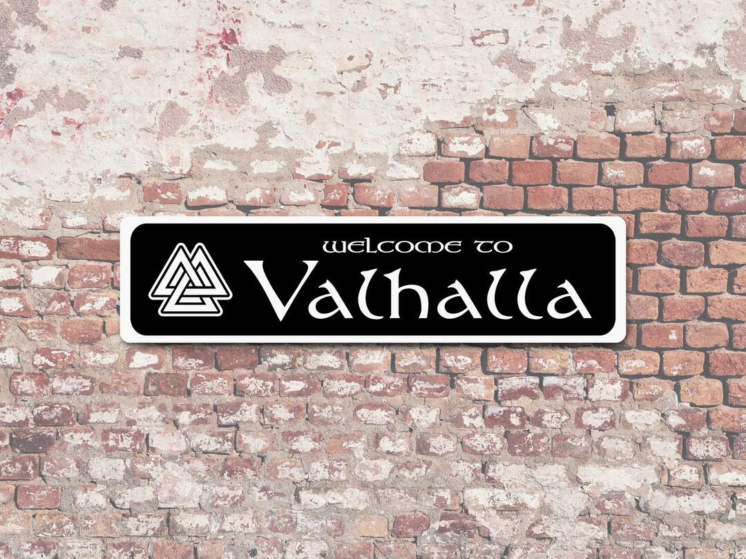Welcome to Valhalla 6 X 24 Aluminum Sign Indoor Outdoor Garage Workshop ...