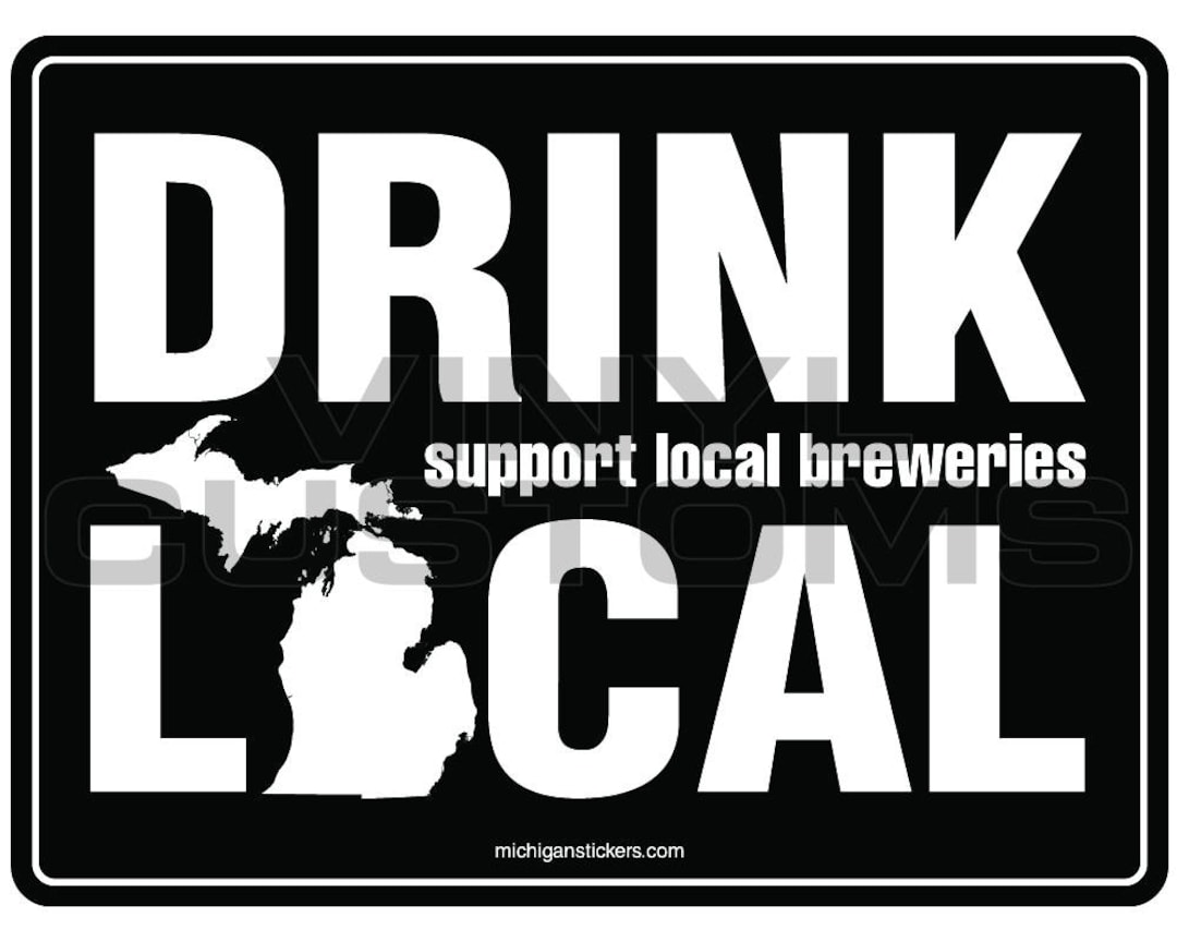 Drink Local Michigan Vinyl Decal Sticker - Etsy