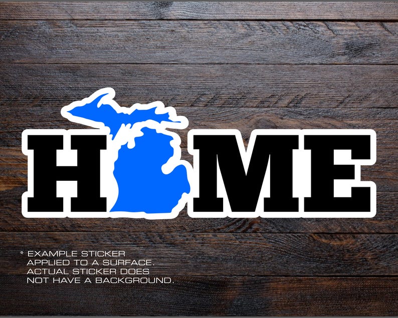 Michigan Home Vinyl Decal Sticker A1 - Etsy