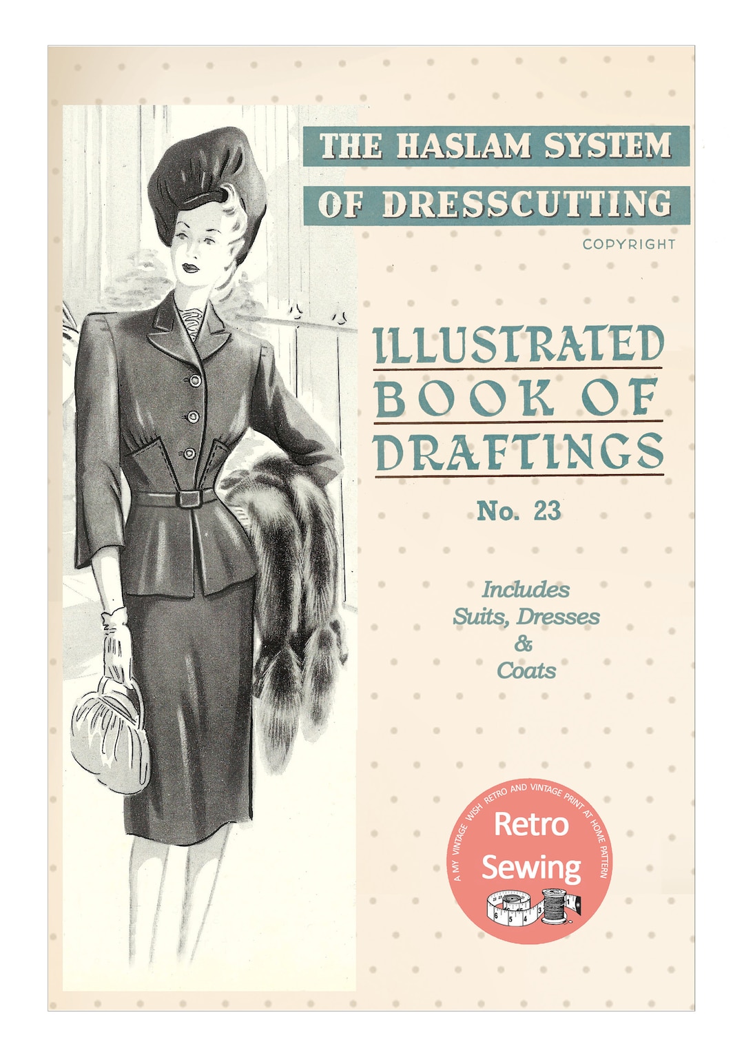 The Haslam System of Dressmaking No. 23 1940's Edition - PDF E-book ...