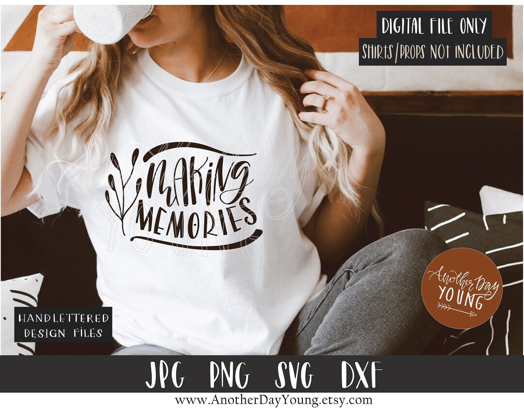Making Memories SVG | Fun Times SVG | Silhouette Cricut | Mom Life ...