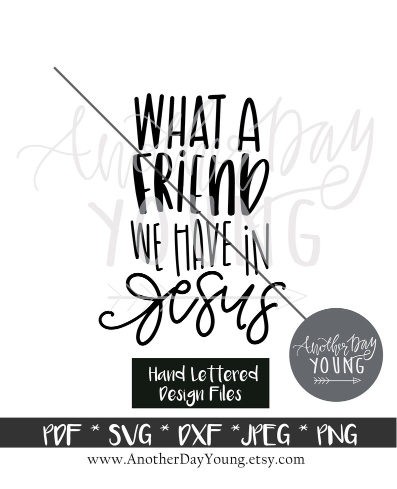 What a Friend We Have in Jesus svg Christian svg bible | Etsy