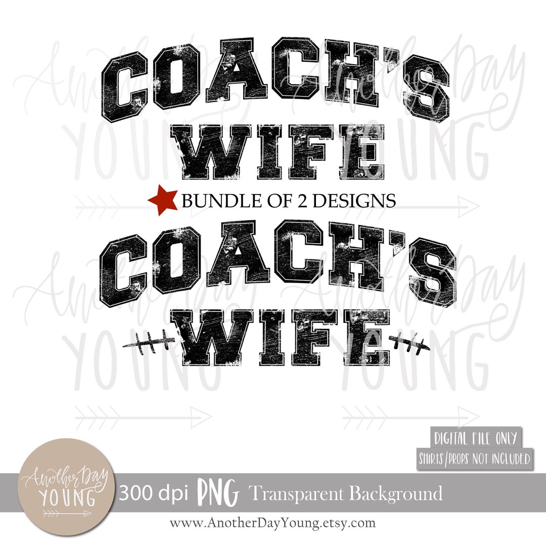 Coachs Wife Distressed PNG, Coachs Wife Bundle Dtf Design, Coachs Wife ...
