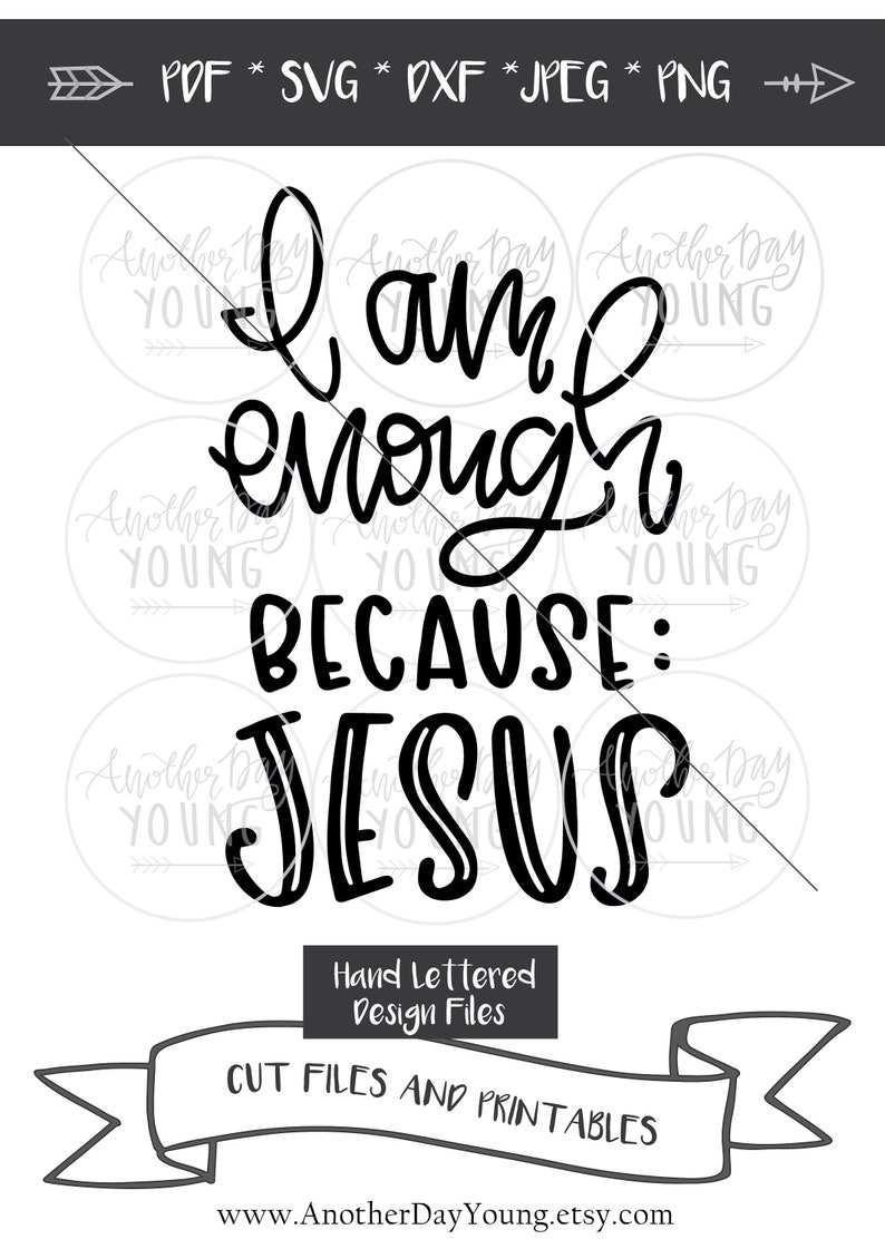 I Am Enough Because: Jesus Svg / Jesus Svg / God Svg / Bible - Etsy