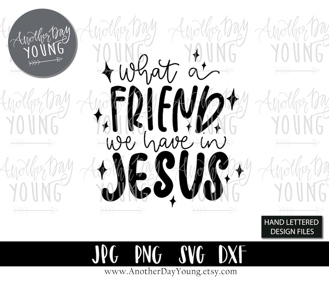 What A Friend We Have in Jesus SVG | Christian Faith God SVG | Hymn SVG ...