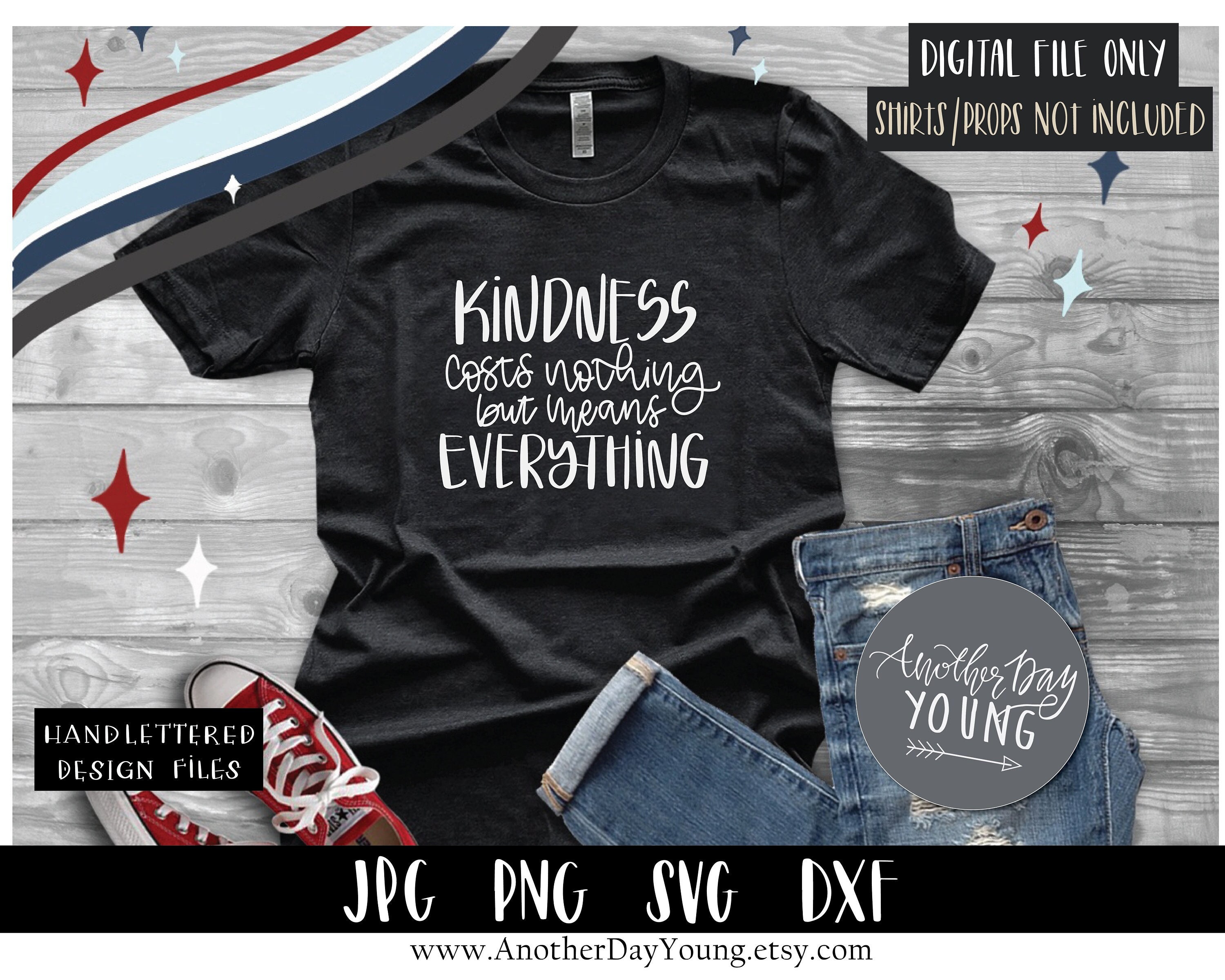 Kindness Costs Nothing but Means Everything SVG Be Kind SVG - Etsy UK