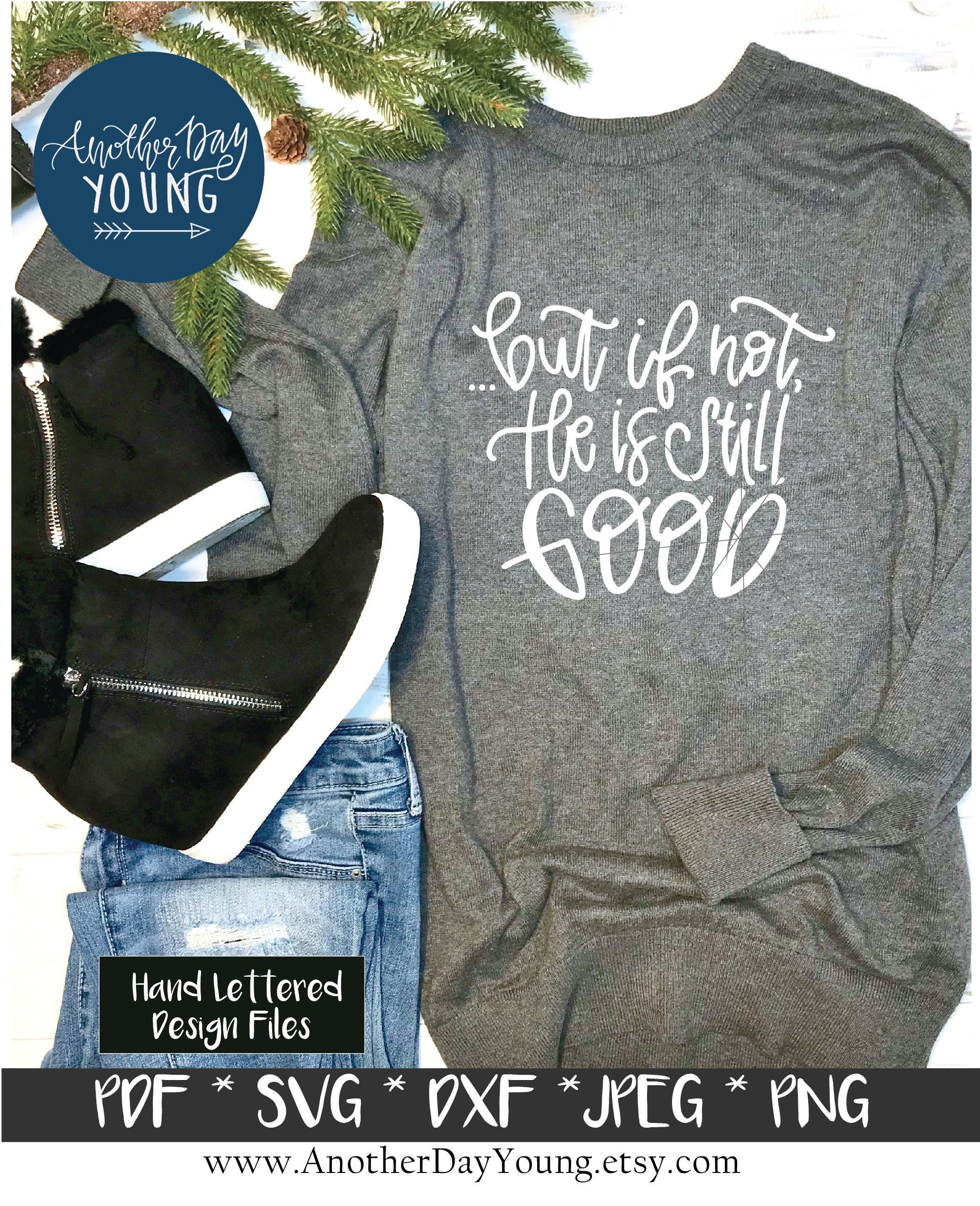 But If Not He Is Still Good svg printable / Daniel 3:18 / | Etsy