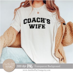 Coachs Wife Distressed PNG, Coachs Wife Bundle Dtf Design, Coachs Wife ...