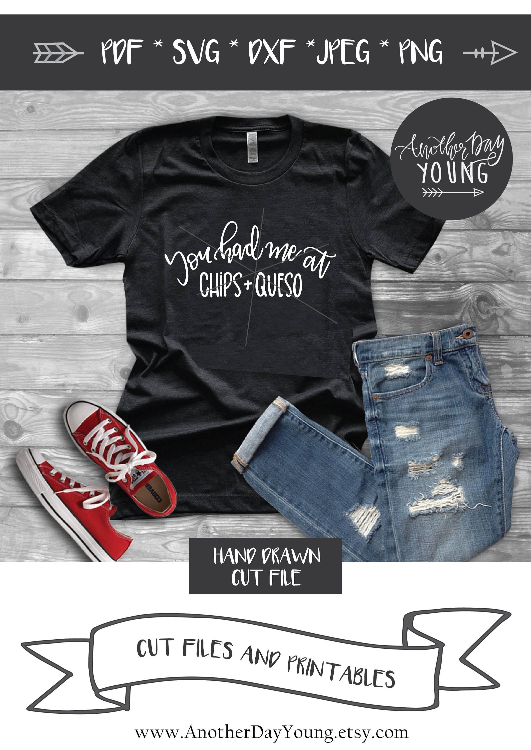 You Had Me at Chips and Queso SVG , Cinco De Mayo SVG , Silhouette ...