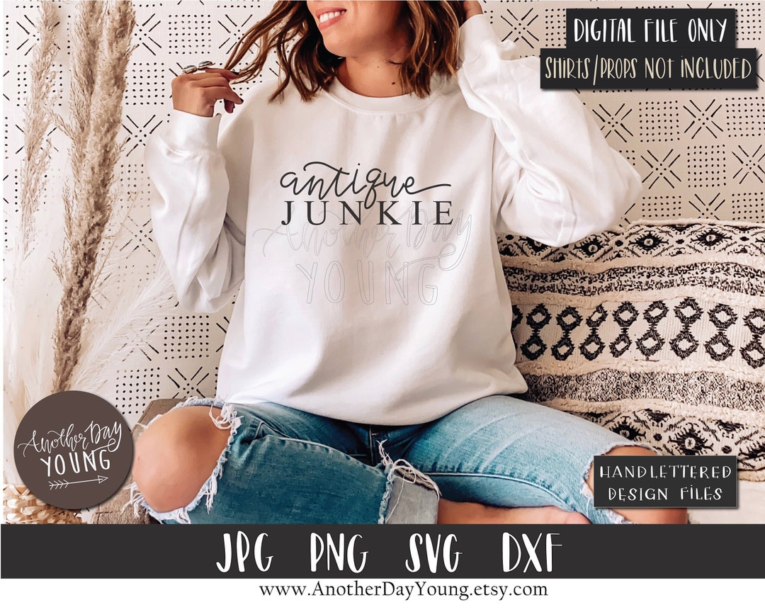 Antique Junkie Svg / Antiquing Svg / Funny Svg / Vintage Svg / Junkin ...
