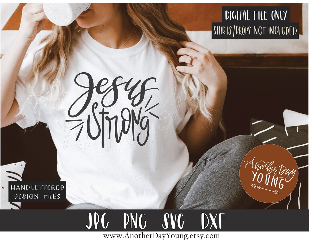 Jesus Strong Svg , Christian Svg , Bible Verse Printable Svg , Jesus ...