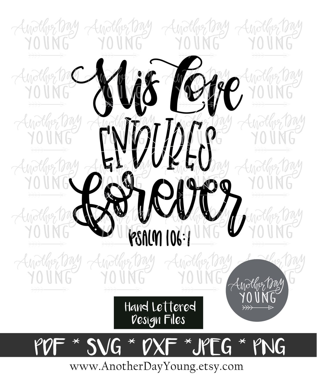 His Love Endures Forever Psalm 106:1 Svg Printable / Christian Svg ...