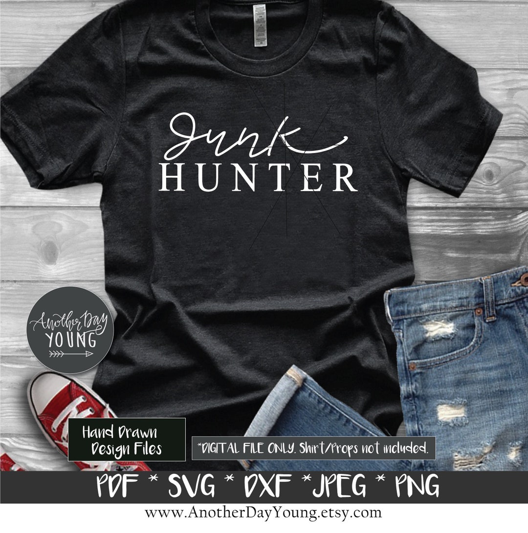Junk Hunter Svg / Antiquing Svg / Funny Svg / Vintage Svg / Junkin Svg ...