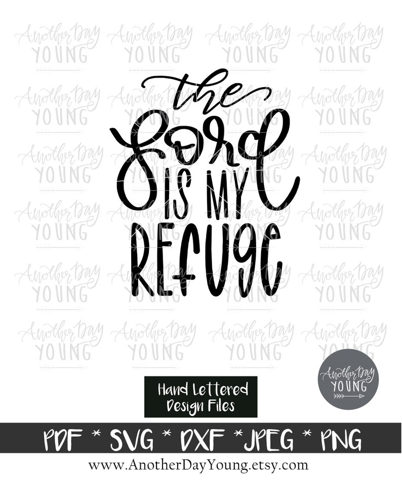 The Lord Is My Refuge SVG Hand Lettered SVG Silhouette | Etsy