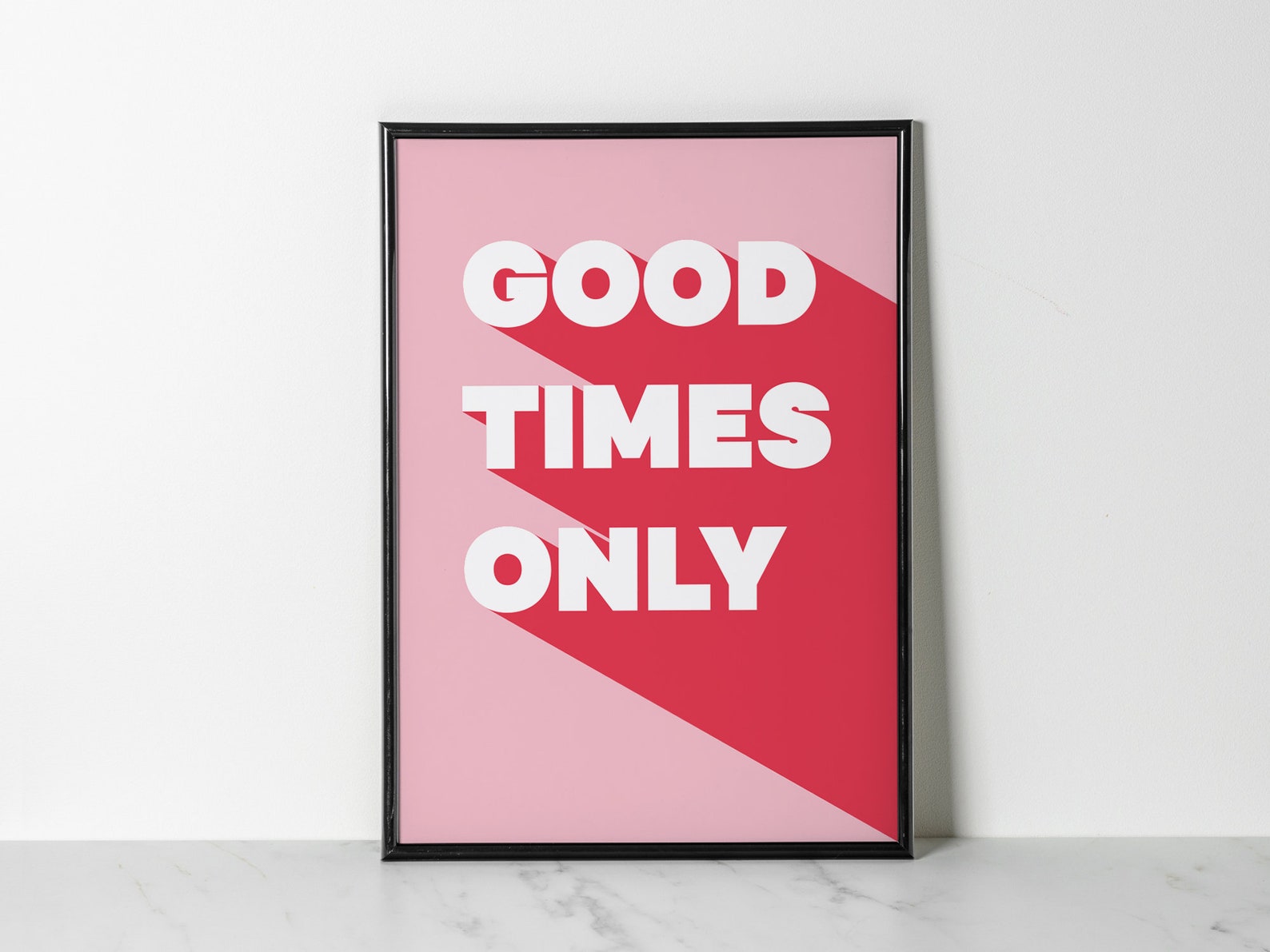 Good Times Only Print: Pink Motivational Office Decor - Etsy UK