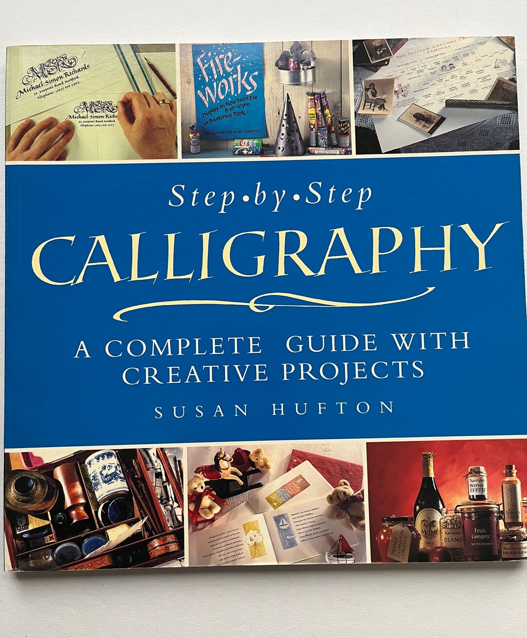 Step by Step Calligraphy A Complete Guide, Susan Hufton, Including a ...
