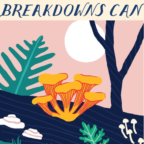 Breakdowns Can Be Breakthroughs Print of an Original - Etsy