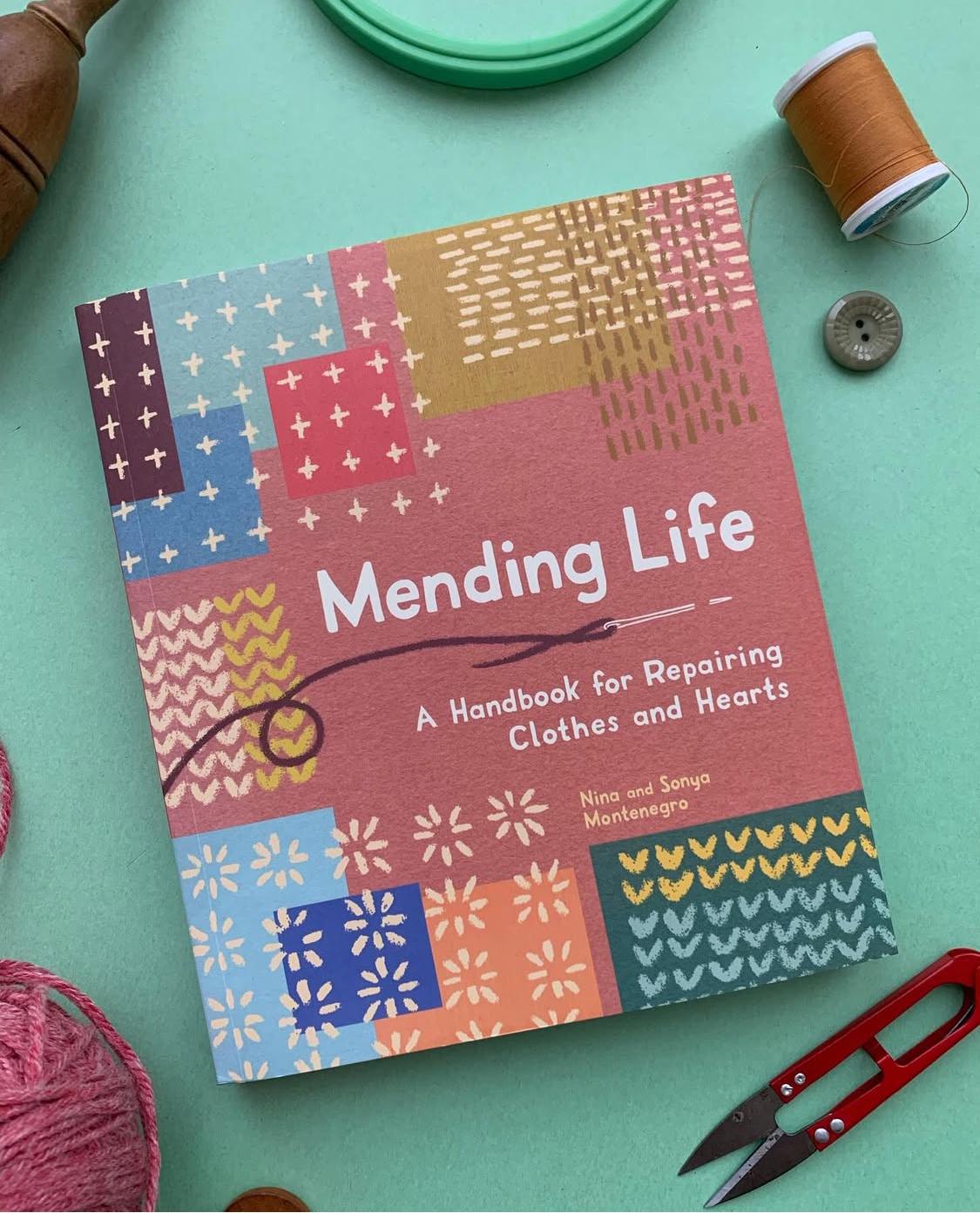 Mending Life: A Handbook for Repairing Clothes and Hearts- Signed by ...