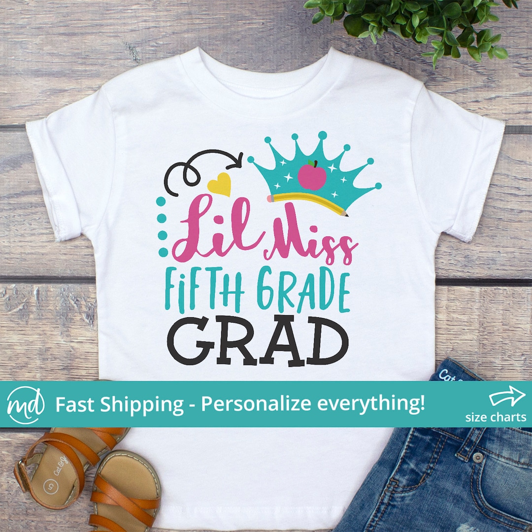 Little Miss Fifth Grade Grad, Fifth Grade Graduation Shirts, 5th Grade ...