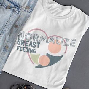 Normalize Breastfeeding Shirt Gift for Newborn Mom New Moms Gift ...