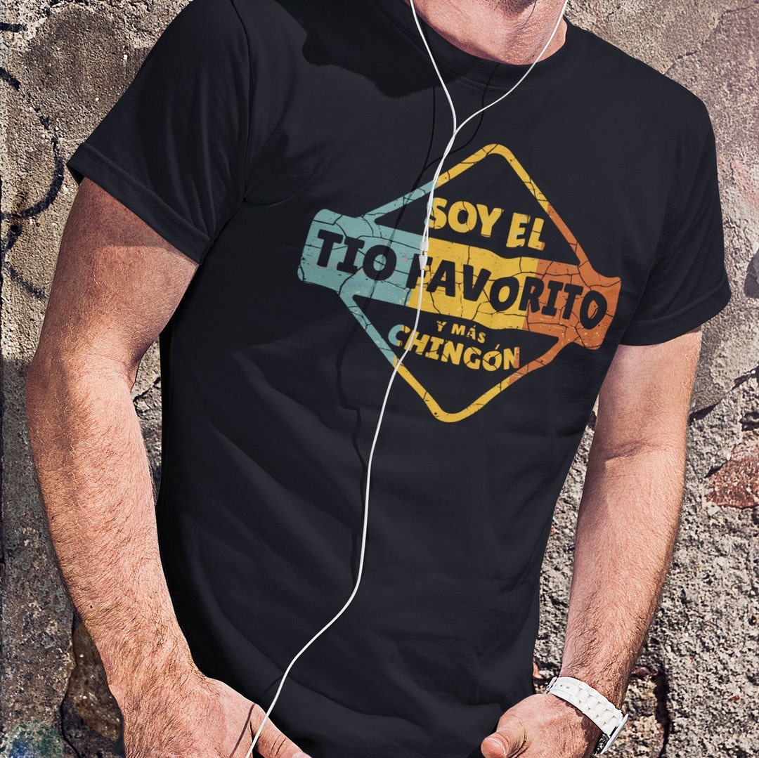 Tio Favorito Shirt, Tio Mas Chingon Favorite Uncle Tshirt Gift for ...