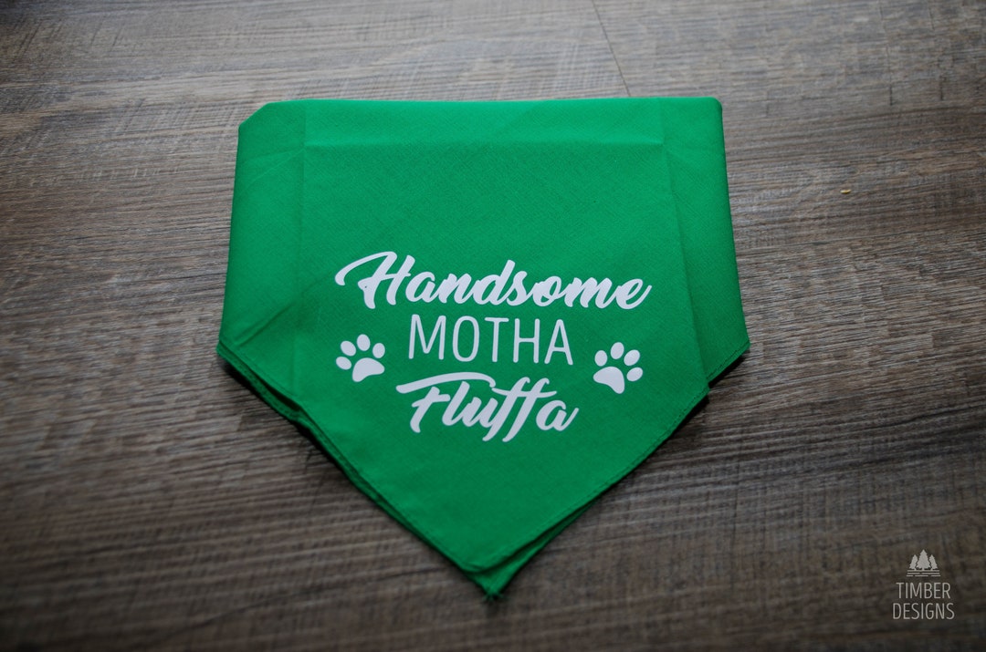 Handsome Motha Fluffa Hilarious Dog Bandana Funny Saying Tie - Etsy