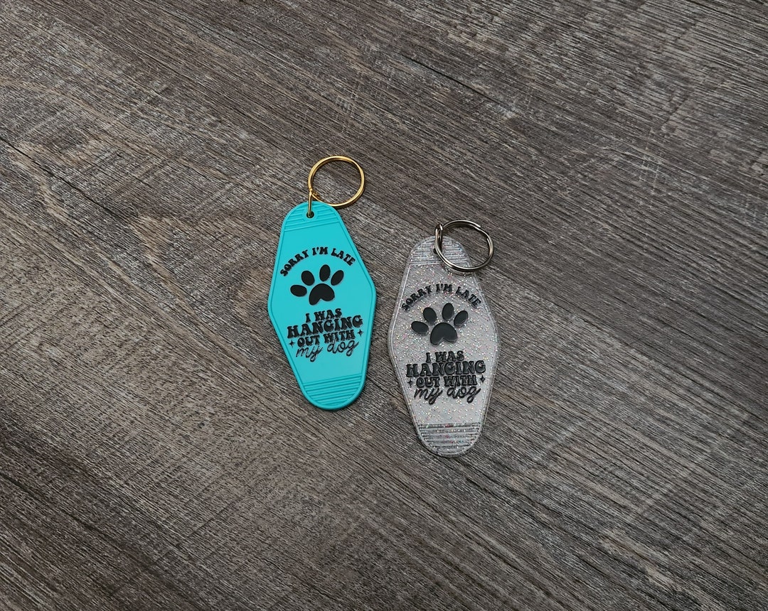 Sorry I'm Late Paw Print Keychain Dog Mom Keychain Keychain Dog Motel ...