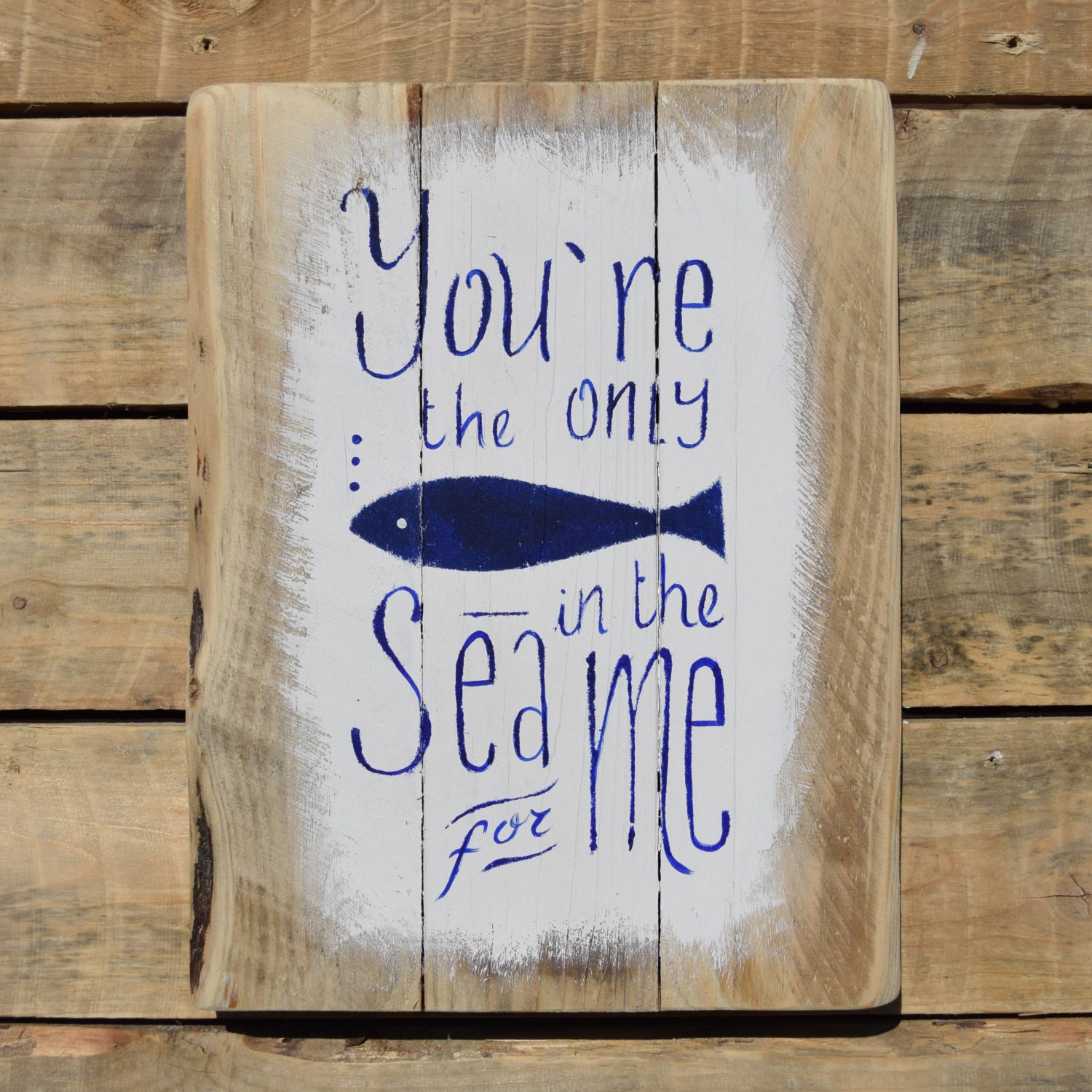 Reclaimed Wood Wall Art you're the Only Fish in the Sea for Me - Etsy