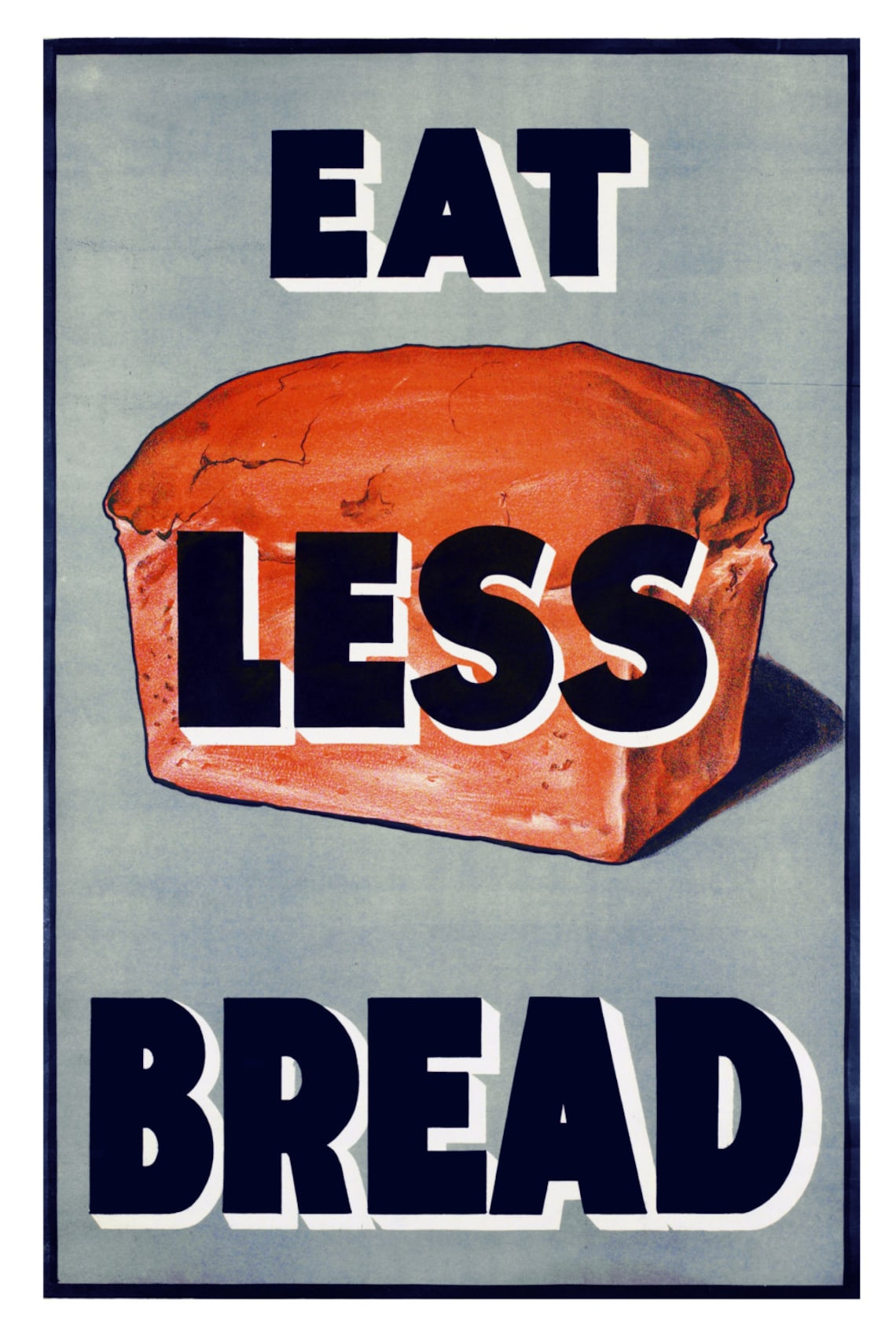 Reprint of a WW2 Propaganda Poster - Eat Less Bread - Etsy