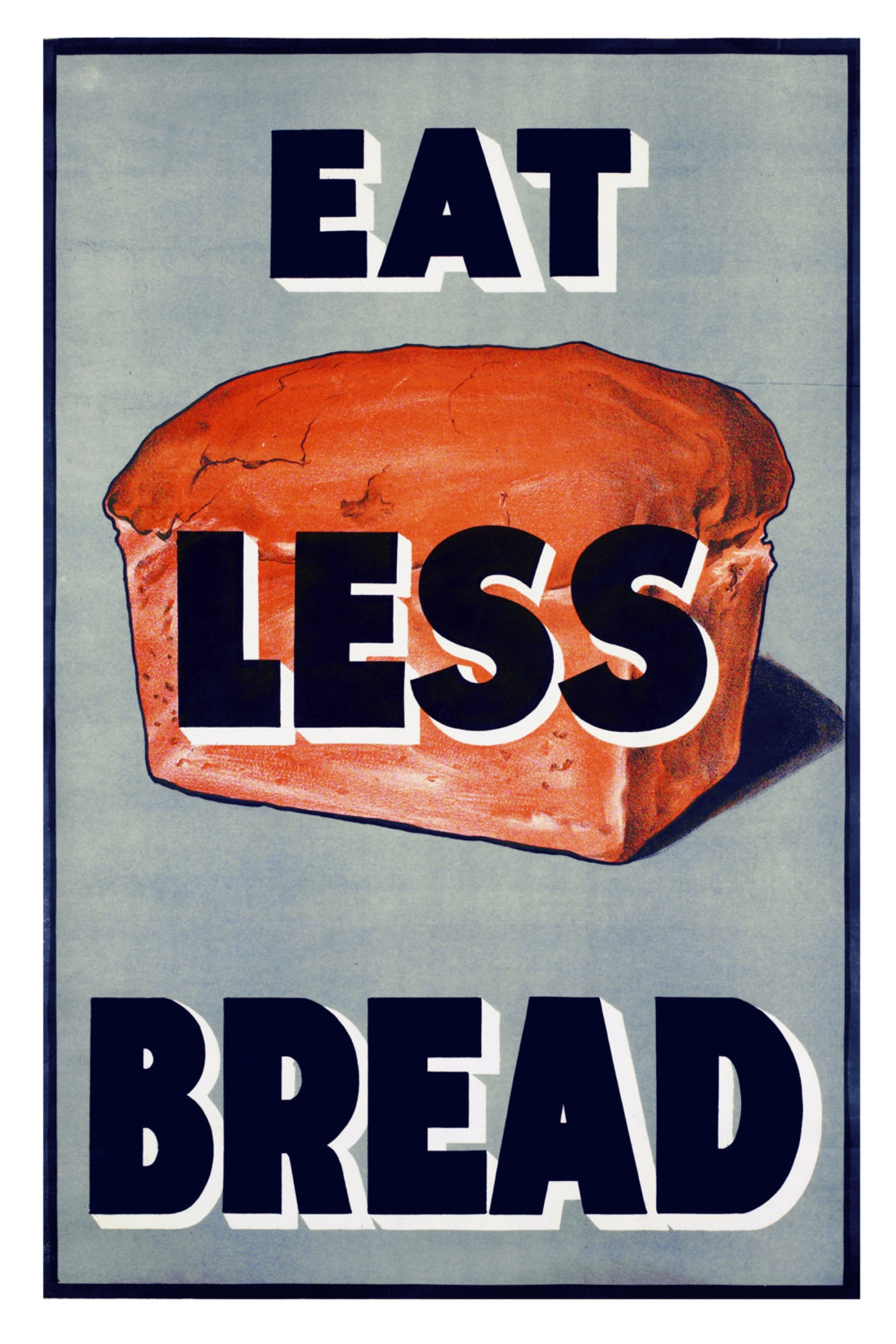 Reprint of a WW2 Propaganda Poster Eat Less Bread - Etsy