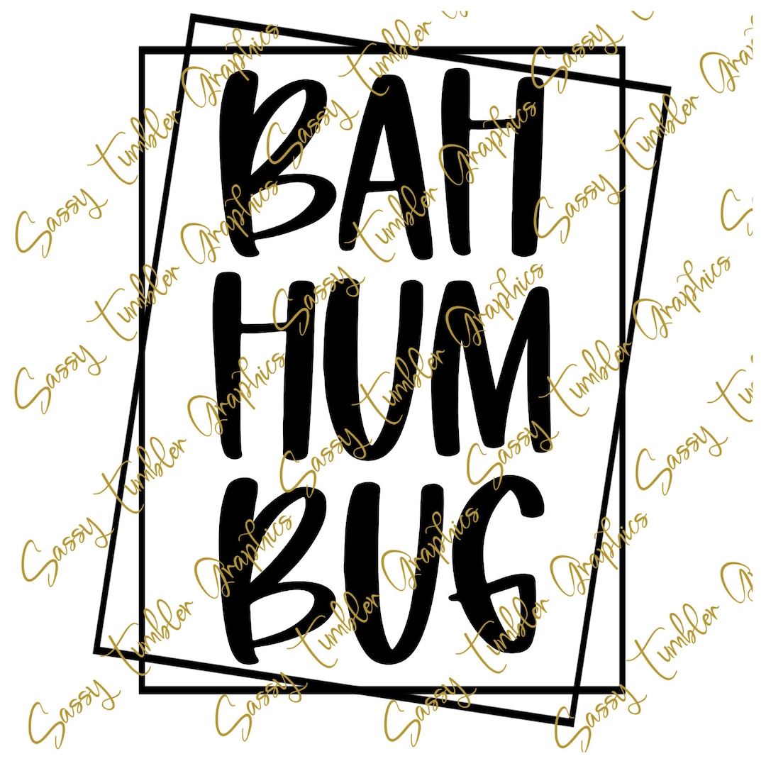 SVG, PNG, DXF Bah Hum Bug, Chirtsmas Svg, Popular Svg, Digital Download ...