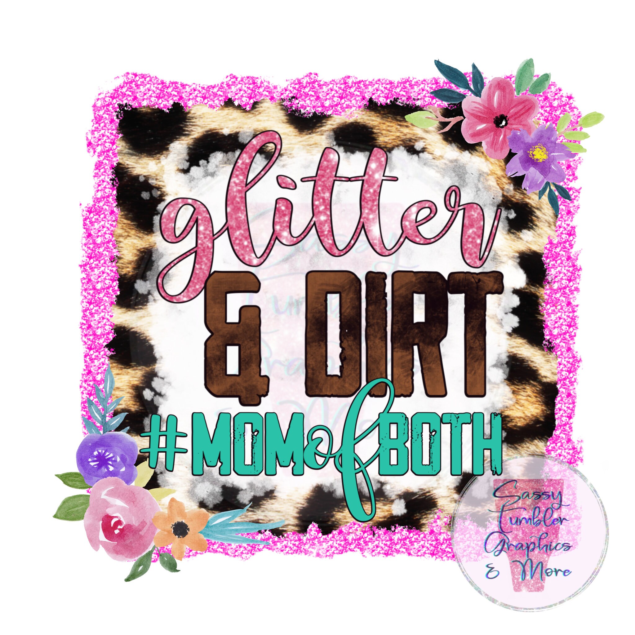 BUNDLE Mom of Both PNG, Waterslide Digital Files, Glitter and Dirt ...