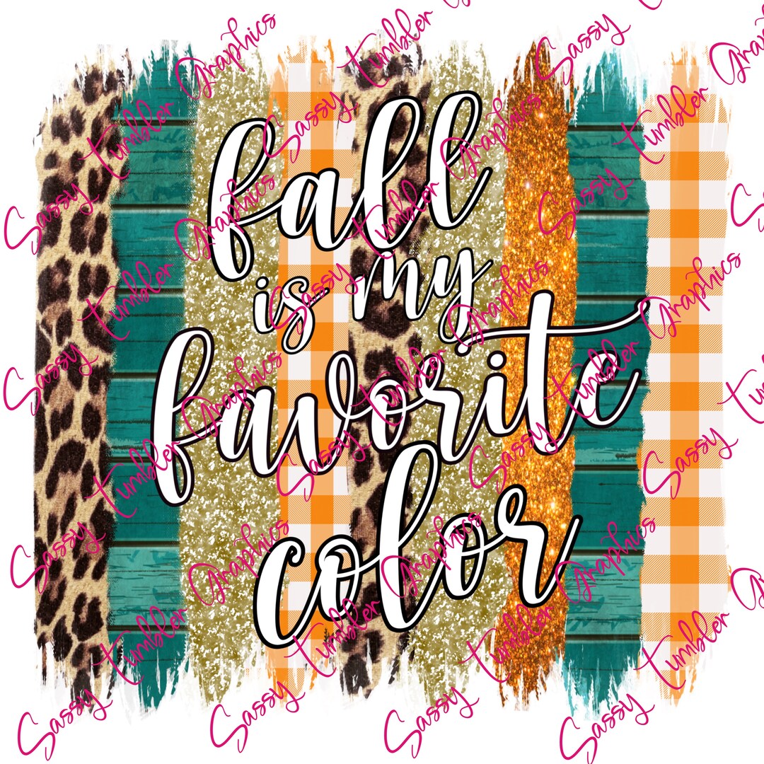 Fall is My Favorite Color Brush Strokes Background Png,sublimation ...