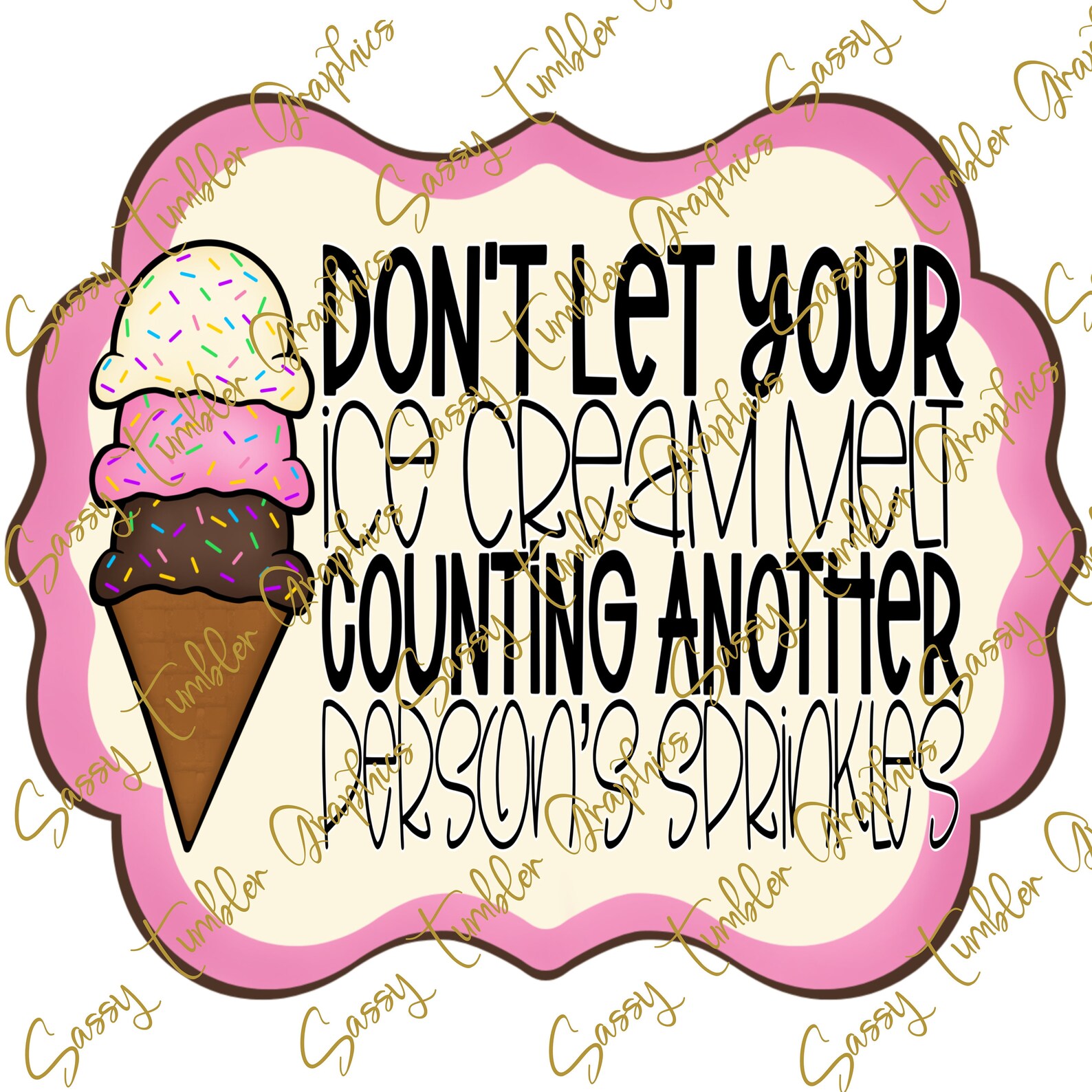Dont Let Your Ice Cream Melt Counting Another Persons | Etsy Dont Let Your Ice Cream Melt Counting Another Persons | Etsy