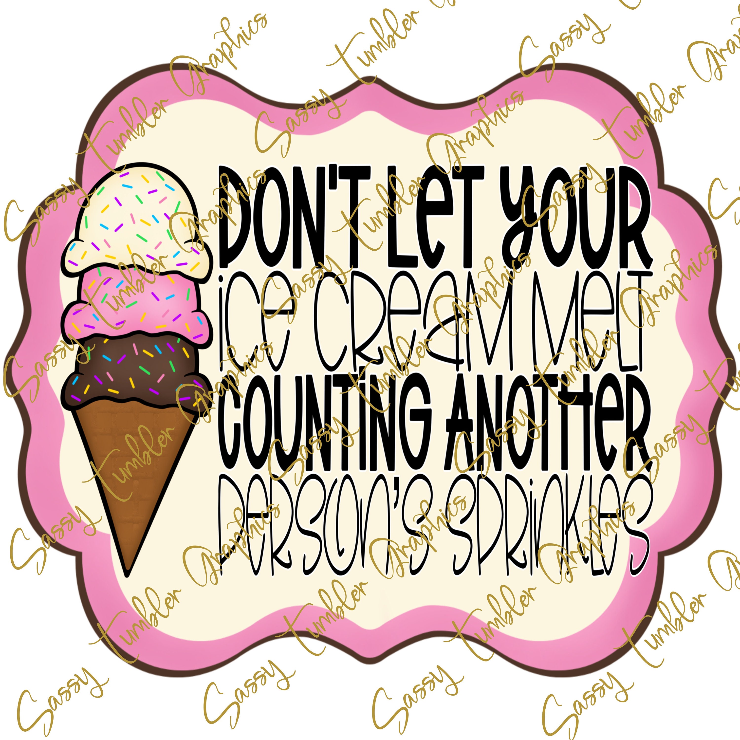 Dont Let Your Ice Cream Melt Counting Another Persons | Etsy