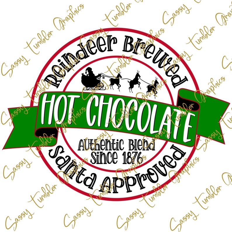 ORIGINAL DESIGNER Hot Chocolate Santa Approved Png, Santa’s Hot Cocoa ...