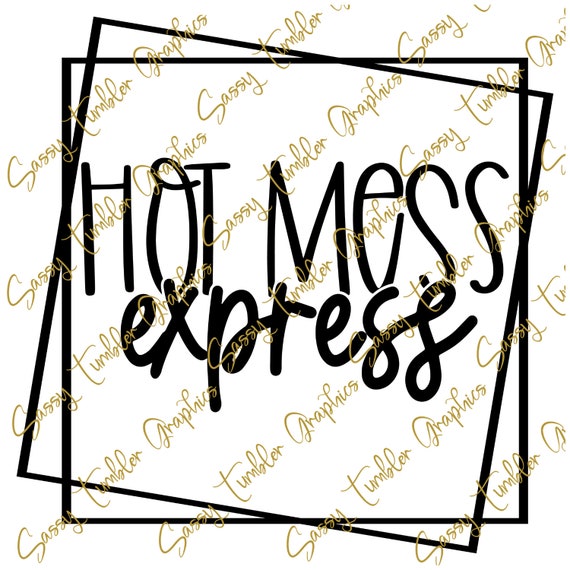 Hot Mess Express SVG Popular SVG Includes PNG Cheap Cut - Etsy