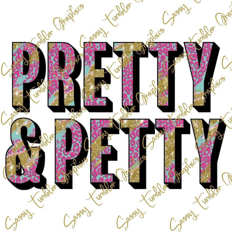 Pretty and Petty PNG, Petty PNG, Sublimation Graphics, Tumbler Graphics ...