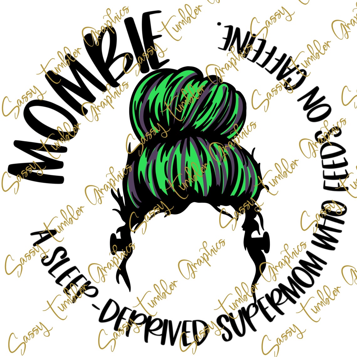 Mombie Definition Mom Bun PNG, Mom Bun, Waterslide Files, Sublimation ...