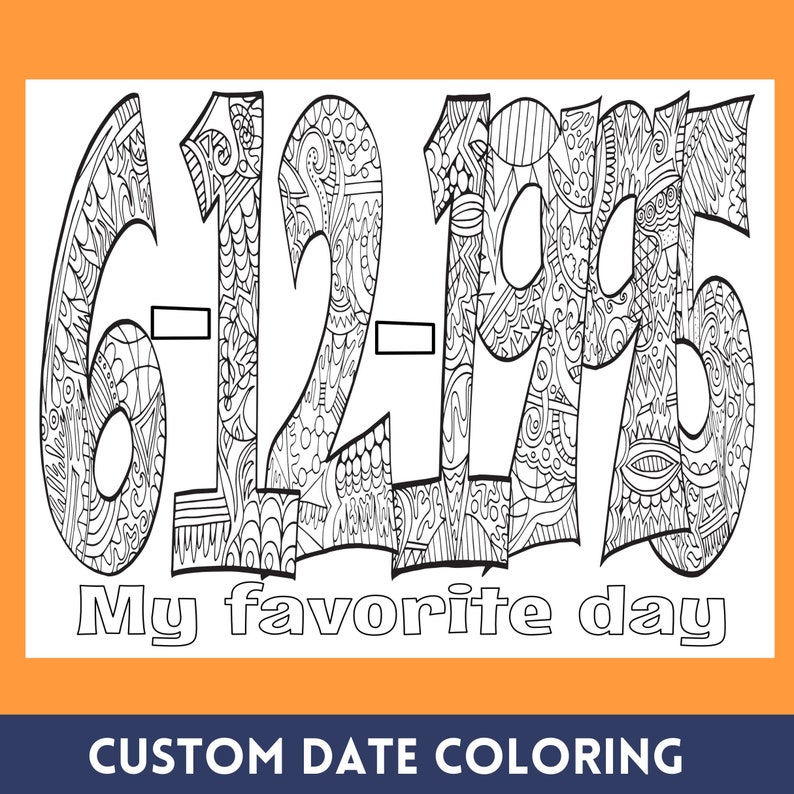 1 Custom Date Coloring Page One Day Delivery, Date, Birthday ...