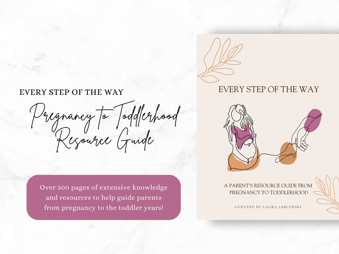 Every Step of the Way Guide - Parent's Resource Guide From Pregnancy to ...