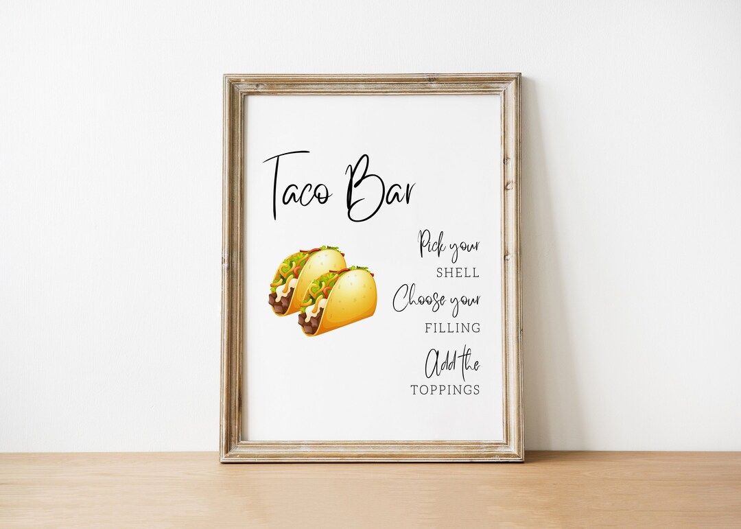 Taco Bar Build Your Own Tacos Fill It, Top It, Enjoy It Taco Wedding ...
